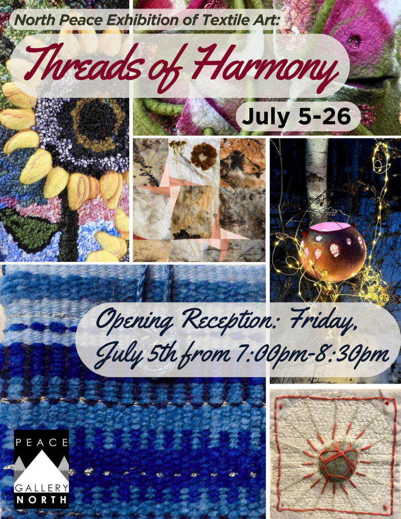 July 2024 Art Exhibit- Threads of Harmony - North Peace Cultural Centre ...